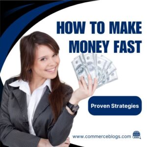 How to make Money Fast: 10 Proven Strategies