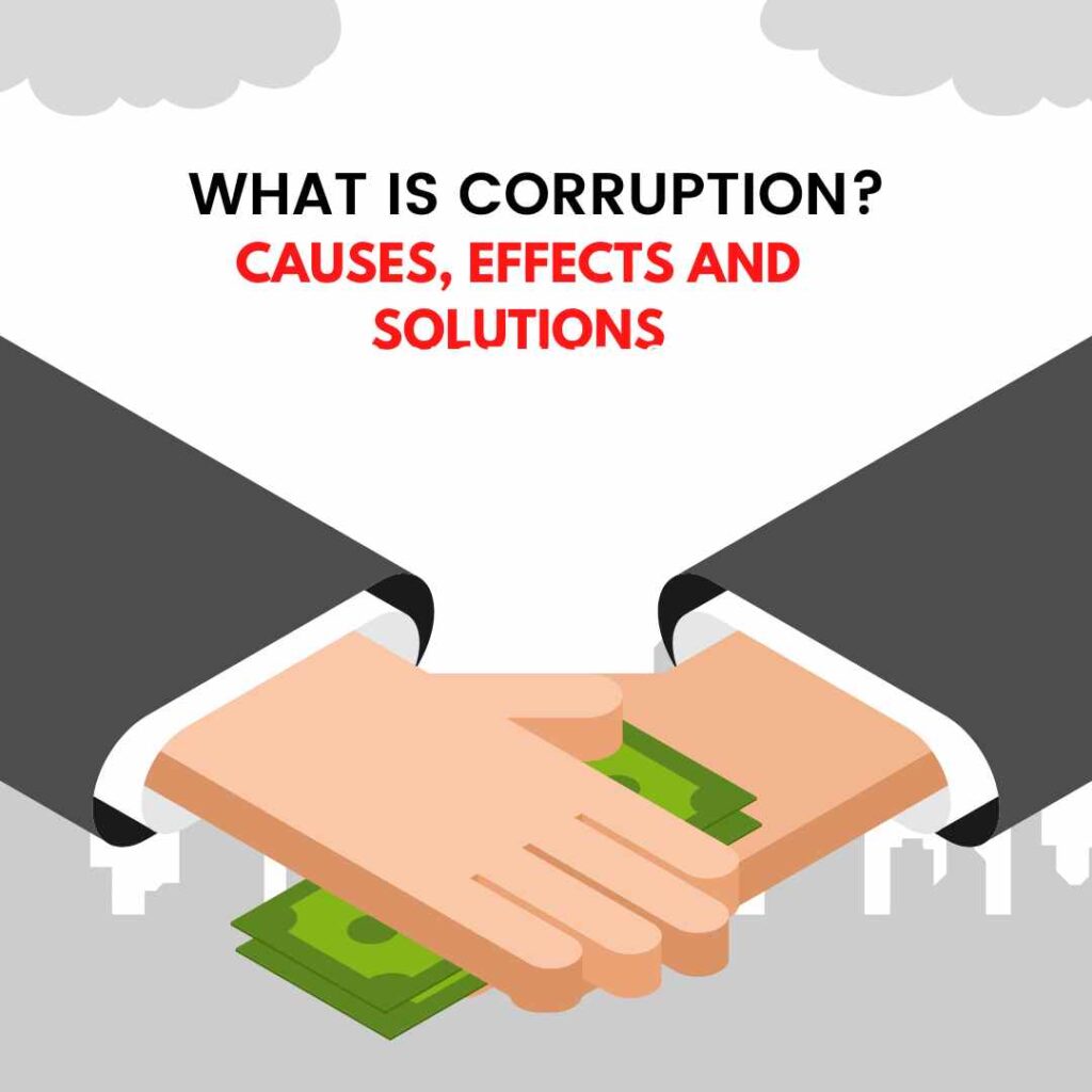 What is Corruption? Causes and Effects
